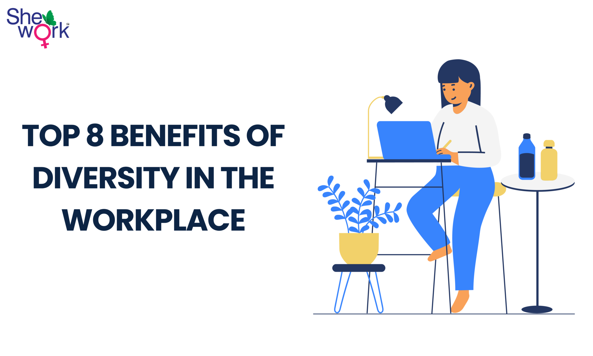 8 Benefits of Diversity in the Workplace -SheWork.in